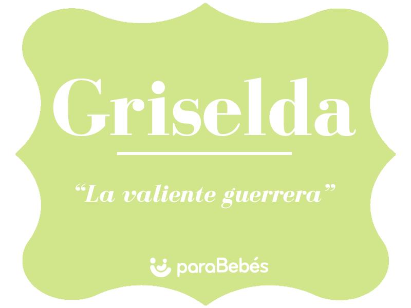 Significado del nombre Griselda - Origen, personalidad, santoral y ...
