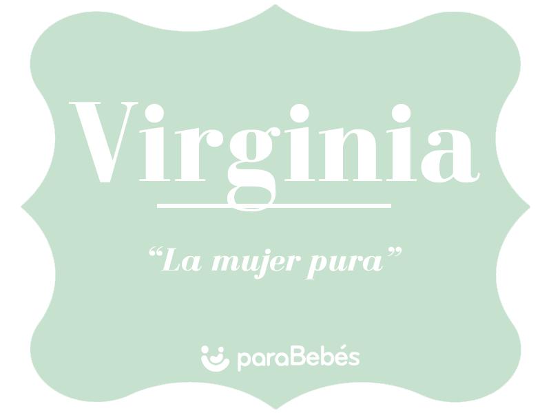 Significado del nombre VIRGINIA - Origen, personalidad, santoral y ...