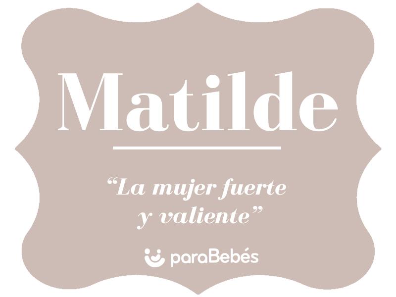 Significado del nombre Matilde - Origen, Personalidad, Santoral ...