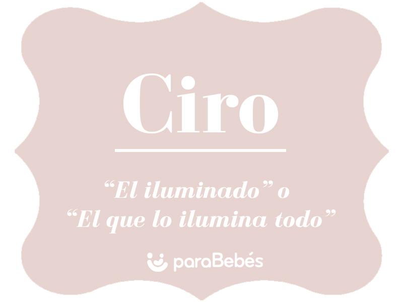 Significado del Nombre CIRO - Origen, Personalidad, Santoral, Popularidad