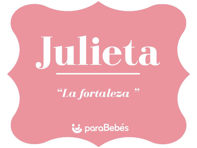 Significado del nombre JULIETA - Origen, personalidad, Santoral y ...