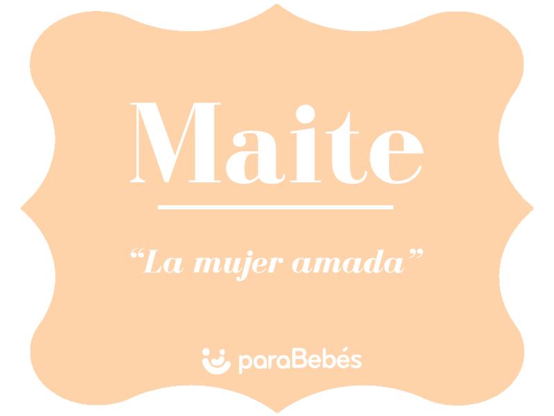 Significado del nombre MAITE - Origen, personalidad, santoral y popularidad