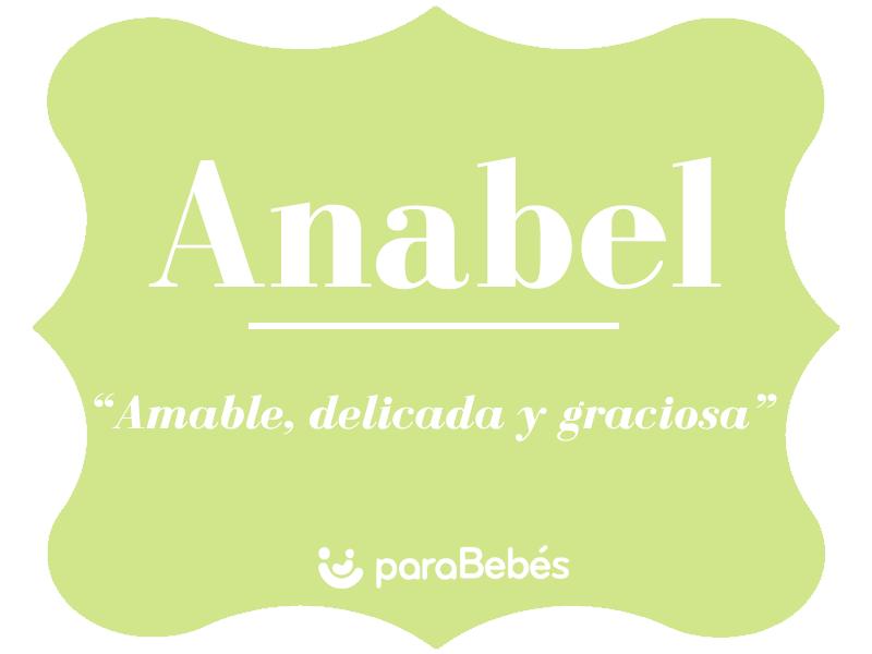 Significado del nombre ANABEL - Origen, Personalidad, Santoral y ...