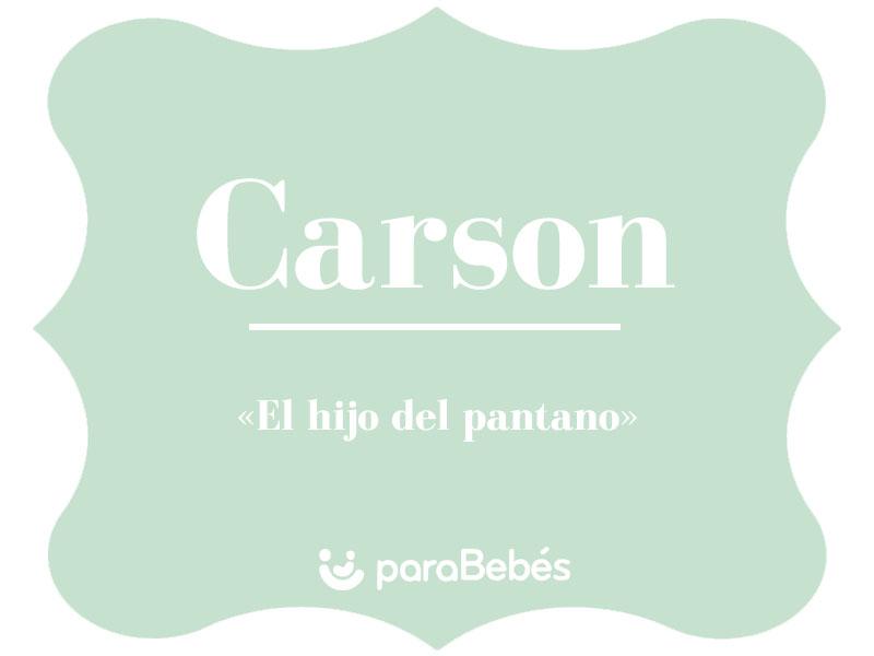 Significado del nombre Carson - Origen, Personalidad, Santoral, Popularidad