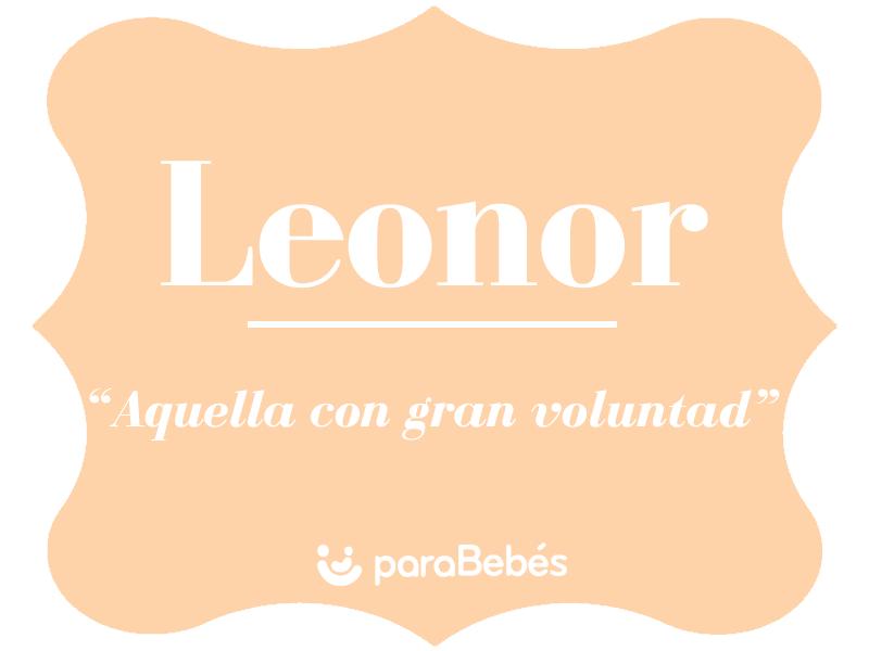 Significado del nombre LEONOR - Origen, personalidad, santoral y ...