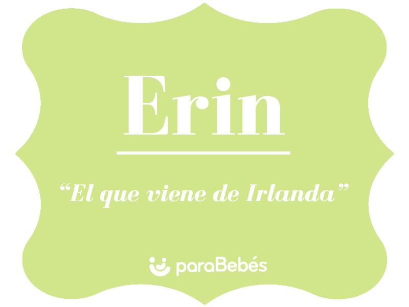 Significado del nombre Erin - Origen, personalidad, santoral y popularidad
