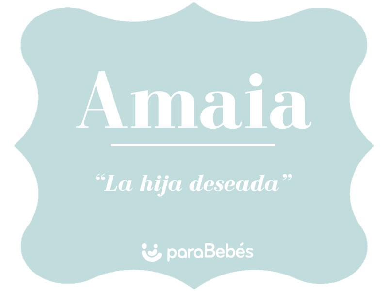 Significado del nombre AMAIA - Origen, Personalidad, Santoral, Popularidad