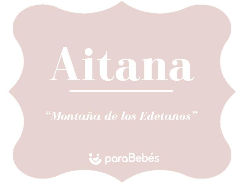 Significado del Nombre AITANA - Origen, Personalidad, Santoral, Popularidad