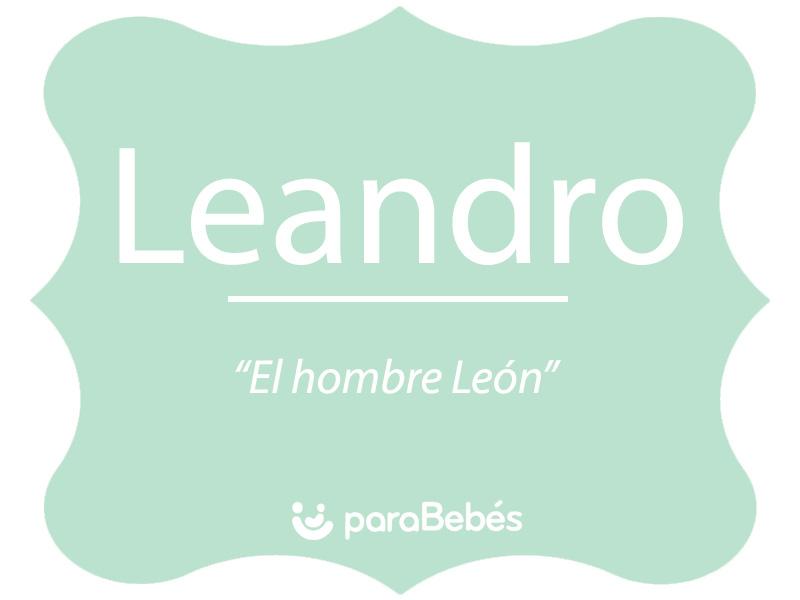 Significado del Nombre LEANDRO - Origen, Personalidad, Santoral ...
