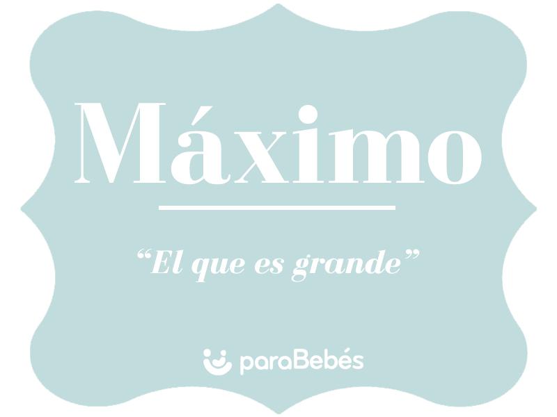 Significado del Nombre Máximo - Origen, Personalidad, Santoral, Popularidad
